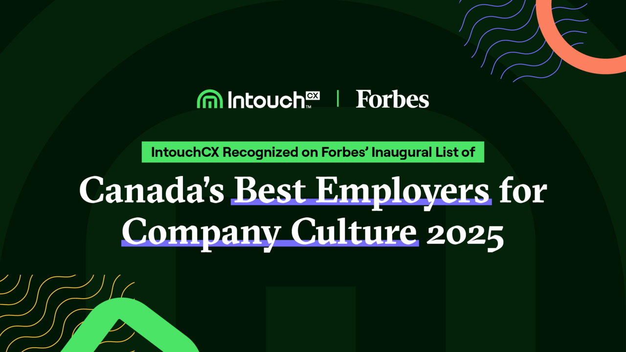 IntouchCX Recognized on Forbes’ Inaugural List of Canada’s Best Employers for Company Culture ...